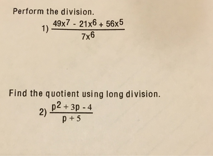 Solved Perform the division. 49x7 - 21x656x5 7x6 1) Find the | Chegg.com