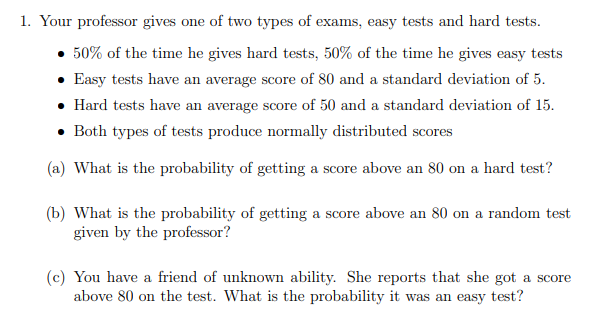 Solved 1. Your professor gives one of two types of exams, | Chegg.com