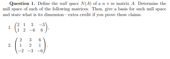 Solved Question 1. ﻿Define the null space N(A) ﻿of a n×m | Chegg.com