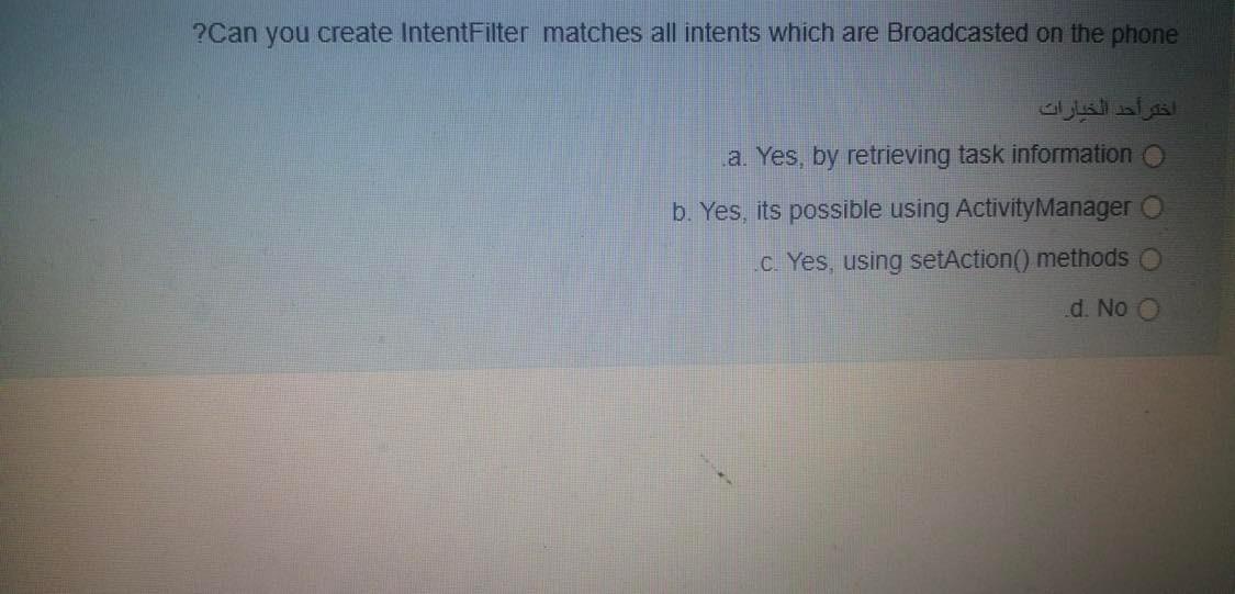 Solved ? Can you create IntentFilter matches all intents | Chegg.com