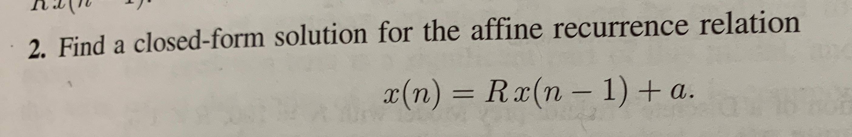 Solved 2. Find a closed-form solution for the affine | Chegg.com
