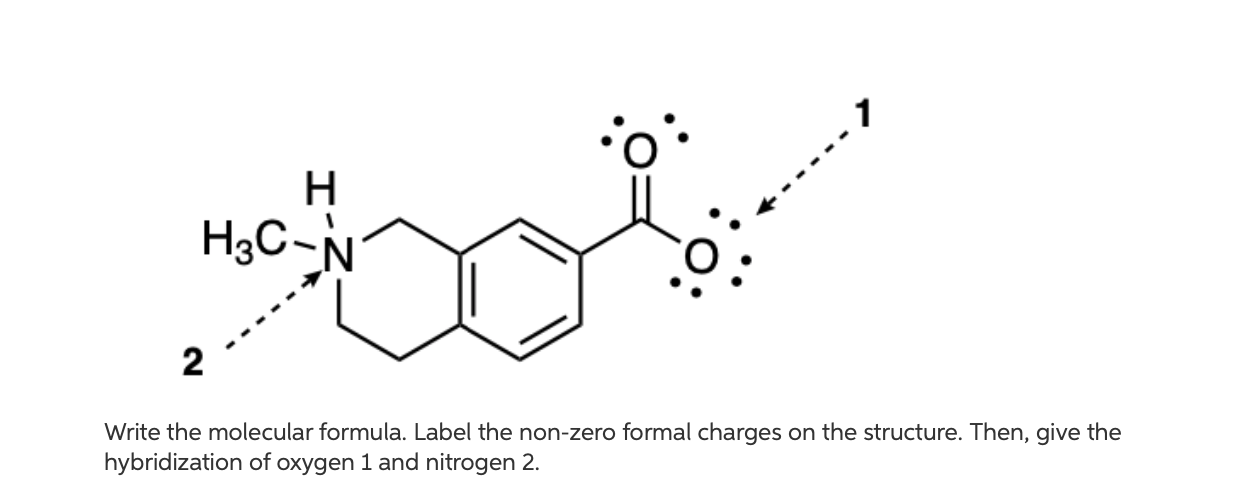 Solved 7 H H3C-N 2 Write the molecular formula. Label the | Chegg.com