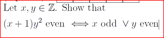 Solved Let x; y 2 Z. Show that (x + 1)y2 even () x odd _ y | Chegg.com