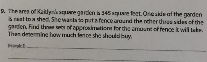 Solved The area of Kaitlyn's square garden is 345 square | Chegg.com