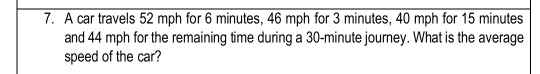 Solved 7. A car travels 52 mph for 6 minutes, 46 mph for 3 | Chegg.com
