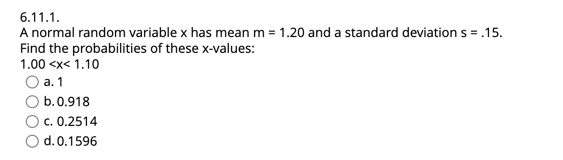 Solved 6.11.1 A normal random variable x has mean m=1.20 and | Chegg.com