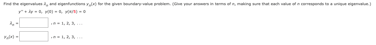 Solved Find the eigenvalues in and eigenfunctions yn(x) for | Chegg.com