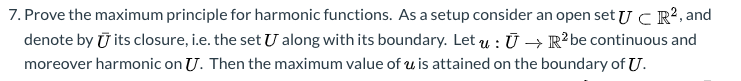 Solved 7. Prove the maximum principle for harmonic | Chegg.com