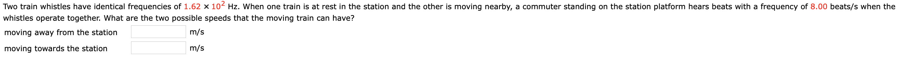 Solved Two train whistles have identical frequencies of 1.62 | Chegg.com