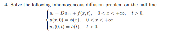 Solved 4. Solve the following inhomogeneous diffusion | Chegg.com