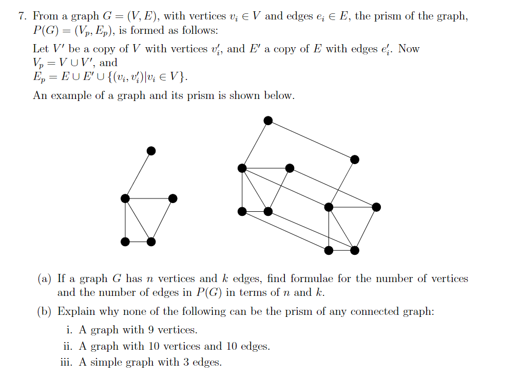Solved 7. From a graph G = (V, E), with vertices v; € V and | Chegg.com