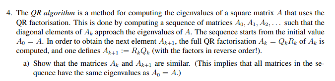 Solved 4. The QR algorithm is a method for computing the | Chegg.com