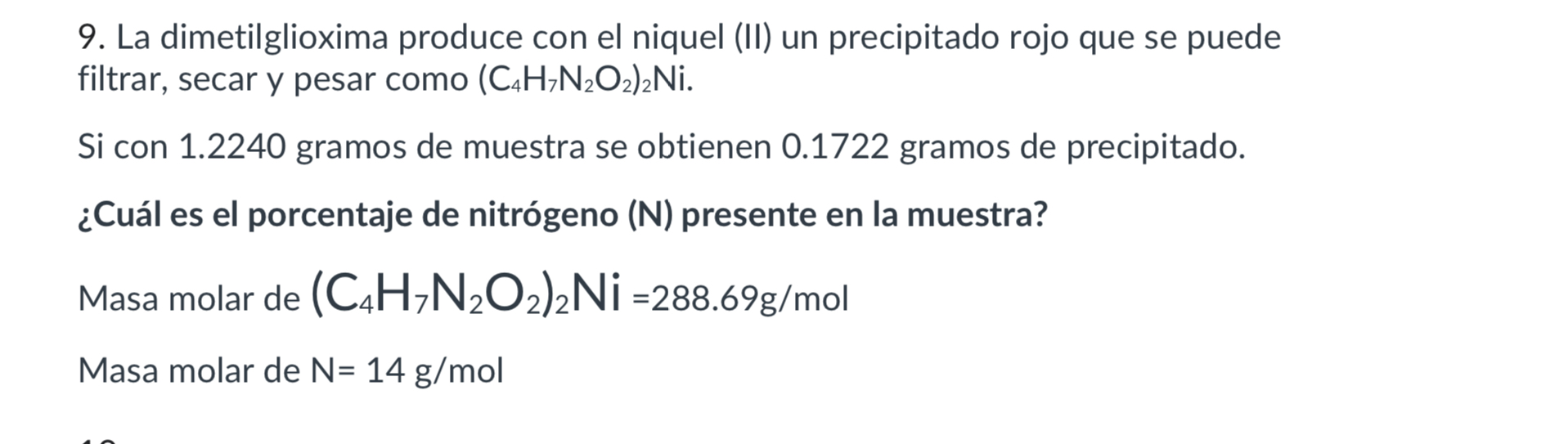Solved 9. La dimetilglioxima produce con el niquel (II) un | Chegg.com