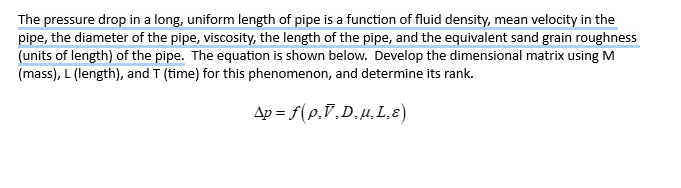 Solved The pressure drop in a long, uniform length of pipe | Chegg.com