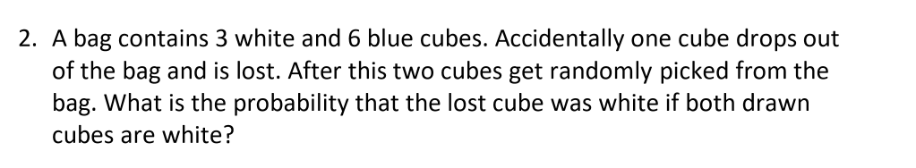 Solved 2. A bag contains 3 white and 6 blue cubes. | Chegg.com