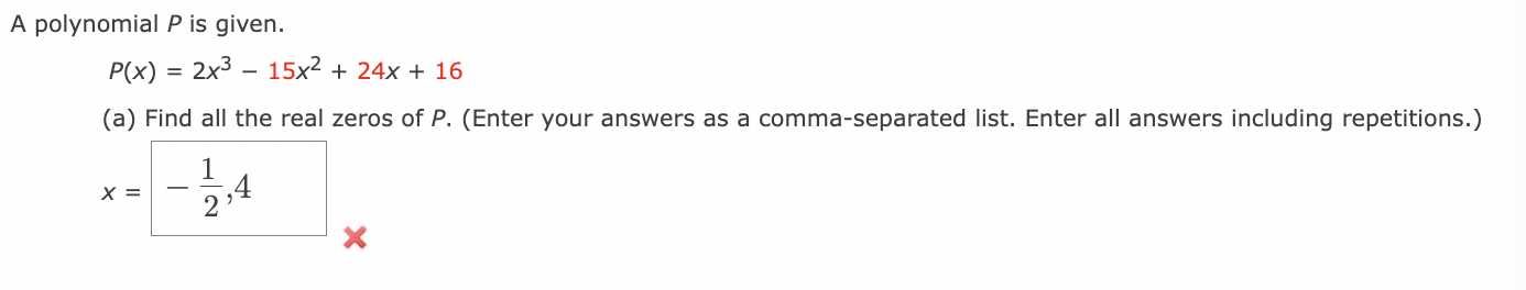 Solved A polynomial P is given. P(x)=2x3−15x2+24x+16 (a) | Chegg.com