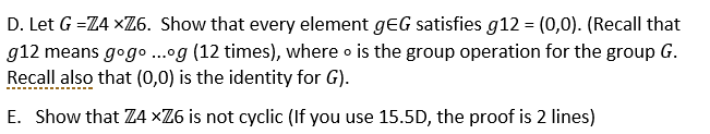 Solved D. Let G=Z4×Z6. Show that every element g∈G satisfies | Chegg.com