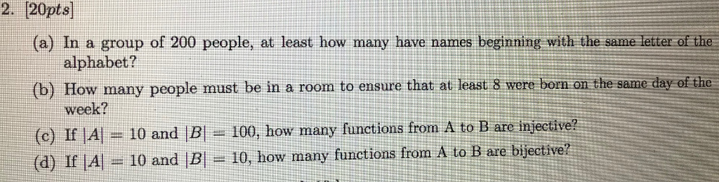 Solved 2. [20pts] (a) In a group of 200 people, at least how | Chegg.com