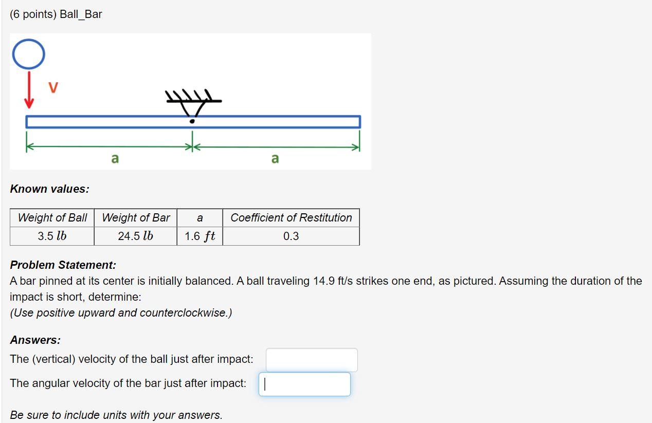 Solved (6 points) Ball Bar a a Known values: a Coefficient | Chegg.com