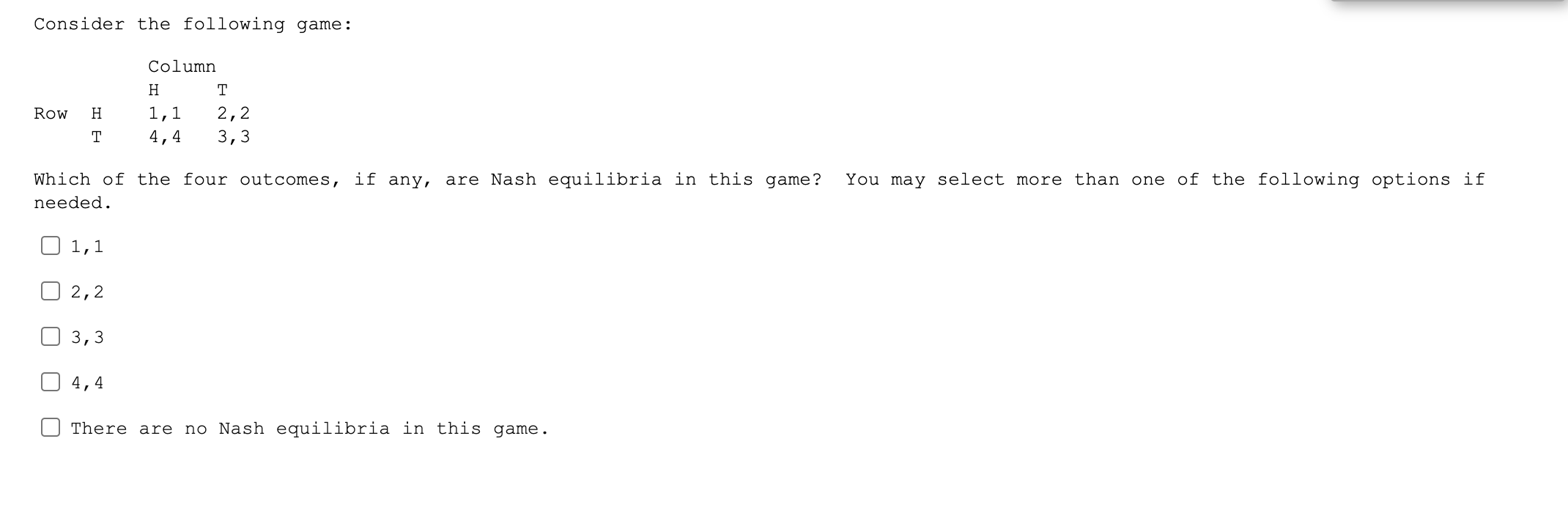 Solved Consider the following game: Column H T 1,1 2,2 4,4 | Chegg.com