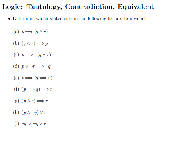 Solved Logic: Tautology, Contradiction, Equivalent - | Chegg.com