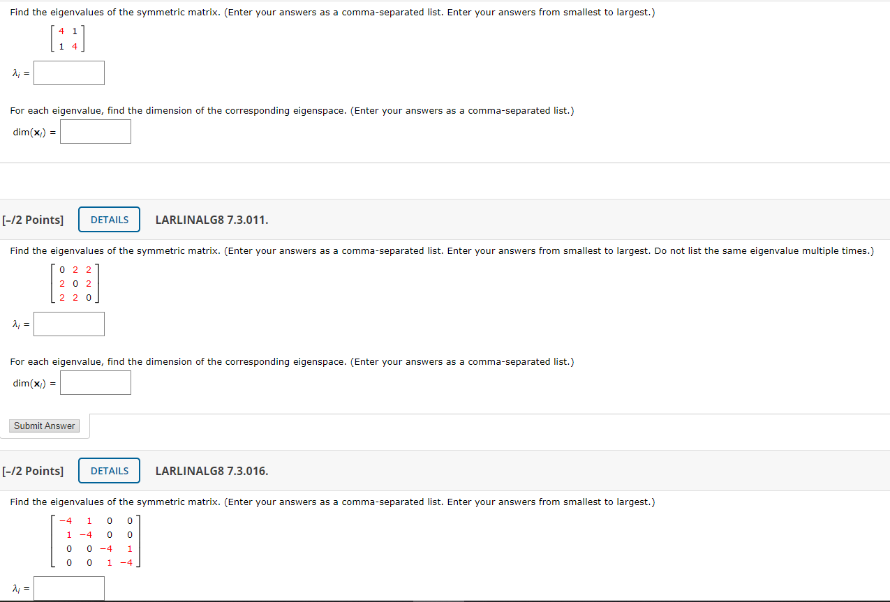 Solved Find the eigenvalues of the symmetric matrix. (Enter | Chegg.com
