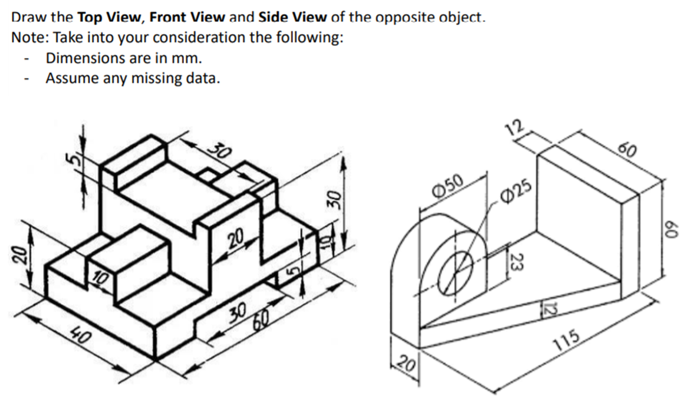 Solved Draw the Top View, Front View and Side View of the | Chegg.com