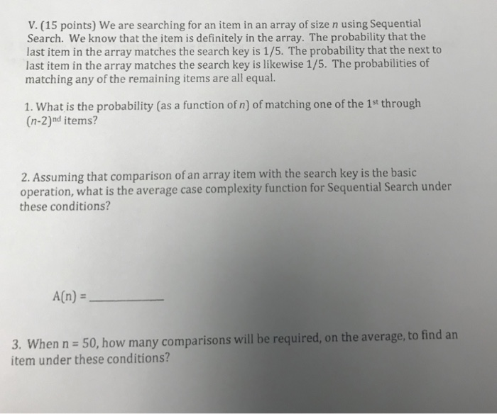 Solved V. (15 points) We are searching for an item in an | Chegg.com