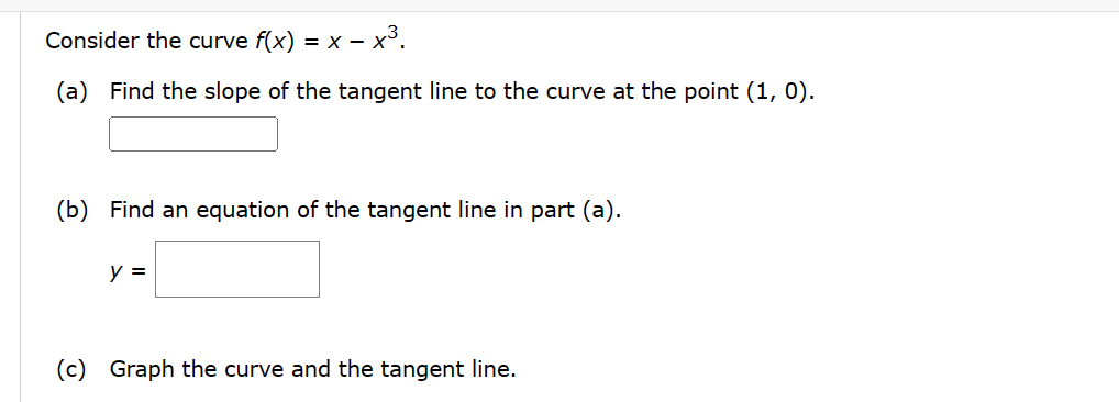 Solved Consider the curve f(x)=x−x3. (a) Find the slope of | Chegg.com