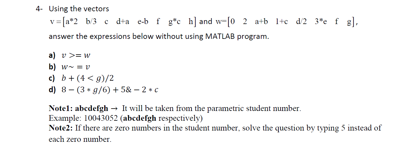 Solved 4- Using the vectors v = [a*2 b/3 cd+a e-b f g*ch] | Chegg.com