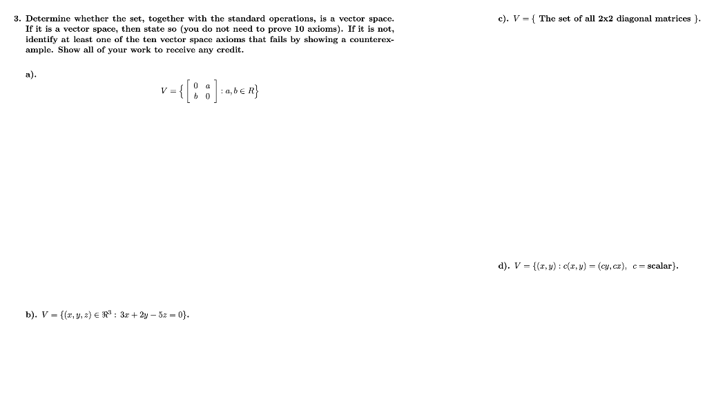 Solved c). V = { The set of all 2x2 diagonal matrices }. 3. | Chegg.com