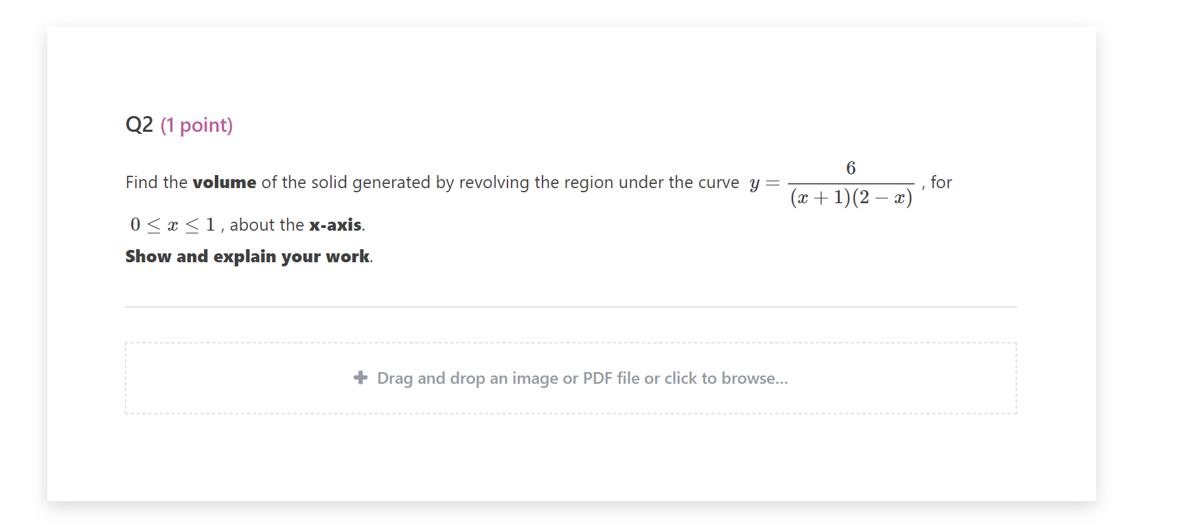 Solved Q2 (1 point) Find the volume of the solid generated | Chegg.com