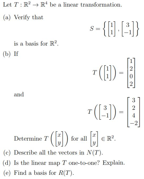 Solved Let T: R2 + R4 be a linear transformation. (a) Verify | Chegg.com