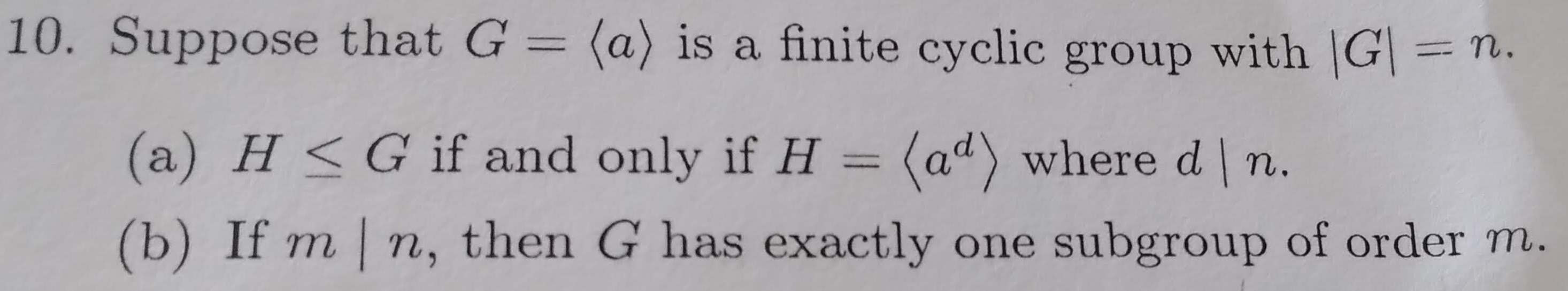 Solved 10. Suppose that G = (a) is a finite cyclic group | Chegg.com