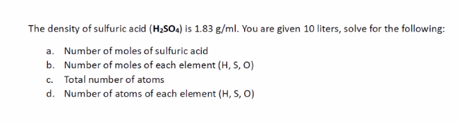The density of sulfuric acid (H2SO4) is 1.83 g/ml. | Chegg.com