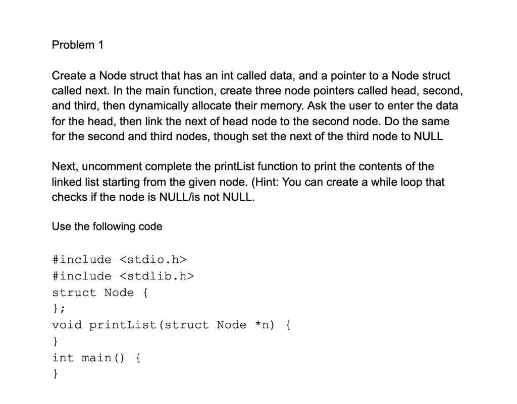 Solved Problem 1 Create a Node struct that has an int called | Chegg.com