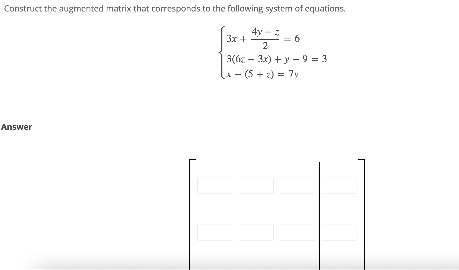 Solved Construct the augmented matrix that corresponds to | Chegg.com