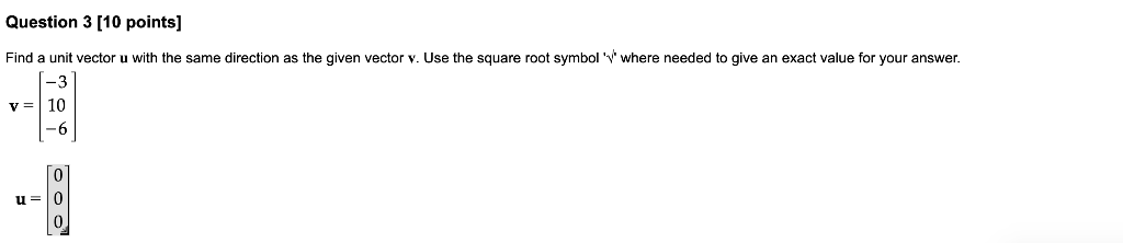 Solved Question 3 [10 points] Find a unit vector u with the | Chegg.com