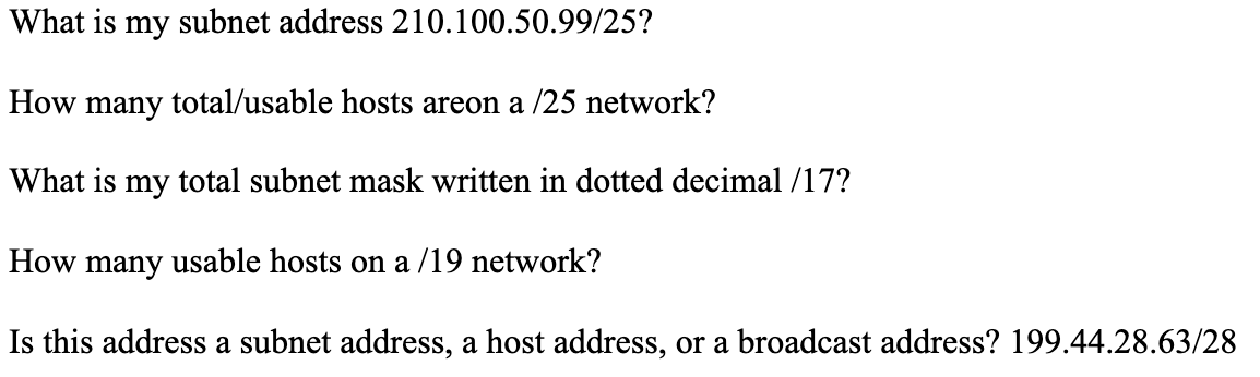 Solved What is my subnet address 210.100.50.99/25? How many | Chegg.com