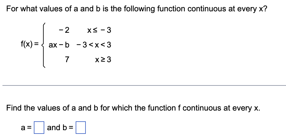 Solved For what values of a and b ﻿is the following function | Chegg.com
