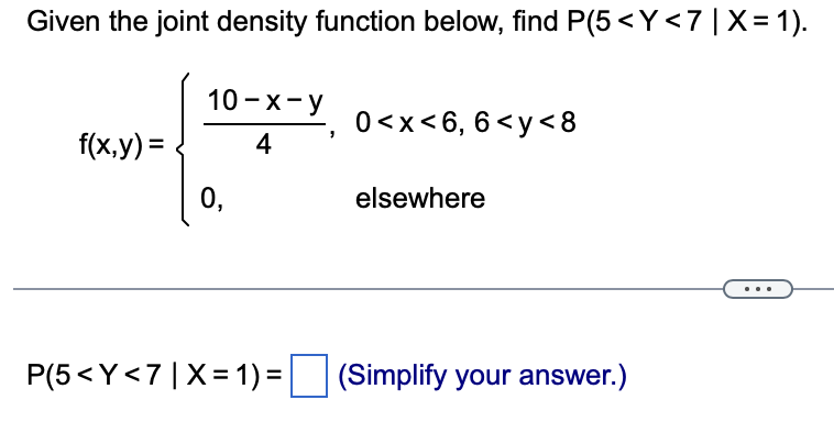 Solved Given the joint density function below, find P(5 | Chegg.com