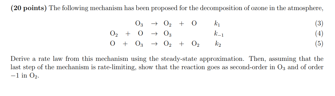 Solved O3→O2+Ok1O2+O→O3k−1O+O3→O2+O2k2 Derive a rate law | Chegg.com