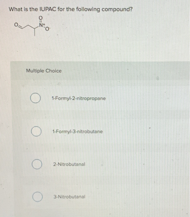Solved What is the IUPAC for the following compound? | Chegg.com