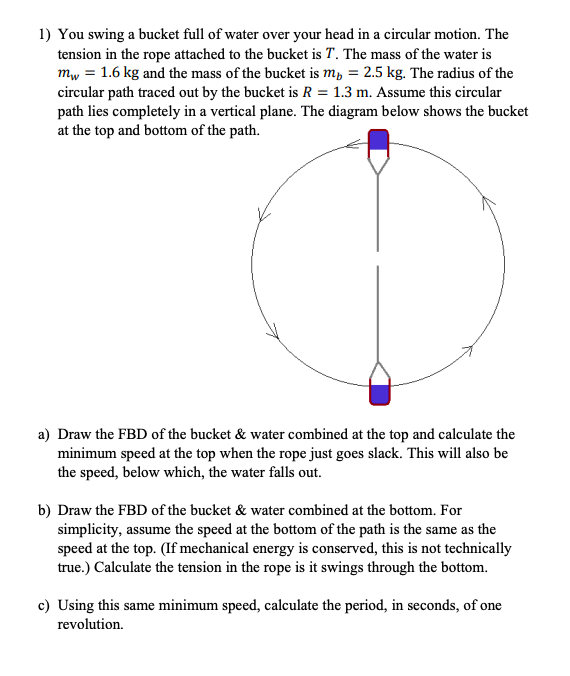 1) You swing a bucket full of water over your head in | Chegg.com