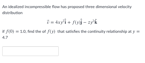 Solved An idealized incompressible flow has proposed three | Chegg.com