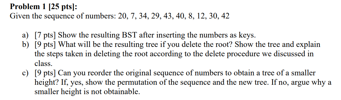 Solved Problem 1 [25 pts]: Given the sequence of numbers: | Chegg.com