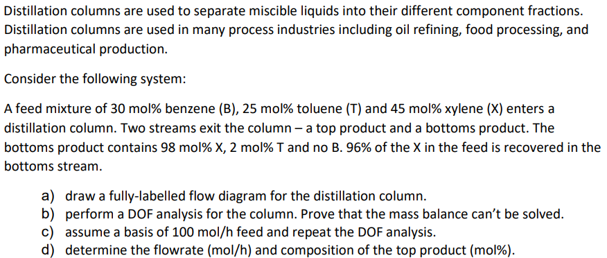 Solved Distillation columns are used to separate miscible | Chegg.com