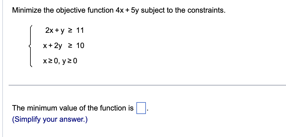 Solved Minimize the objective function 4x+5y subject to the | Chegg.com