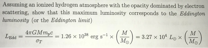 Solved The maximum luminosity that a star can have and still | Chegg.com