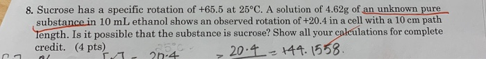 Solved 8. Sucrose has a specific rotation of +65.5 at 25°C. | Chegg.com